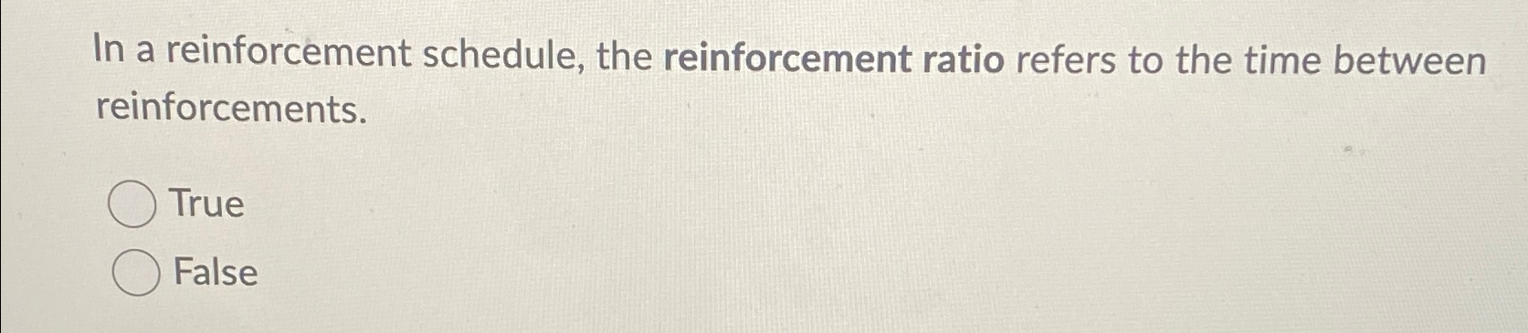 Solved In a reinforcement schedule, the reinforcement ratio | Chegg.com