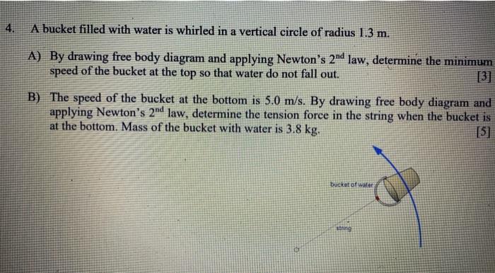 Solved 4. A bucket filled with water is whirled in a | Chegg.com