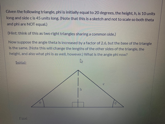 Solved Given the following triangle, phi is initially equal | Chegg.com