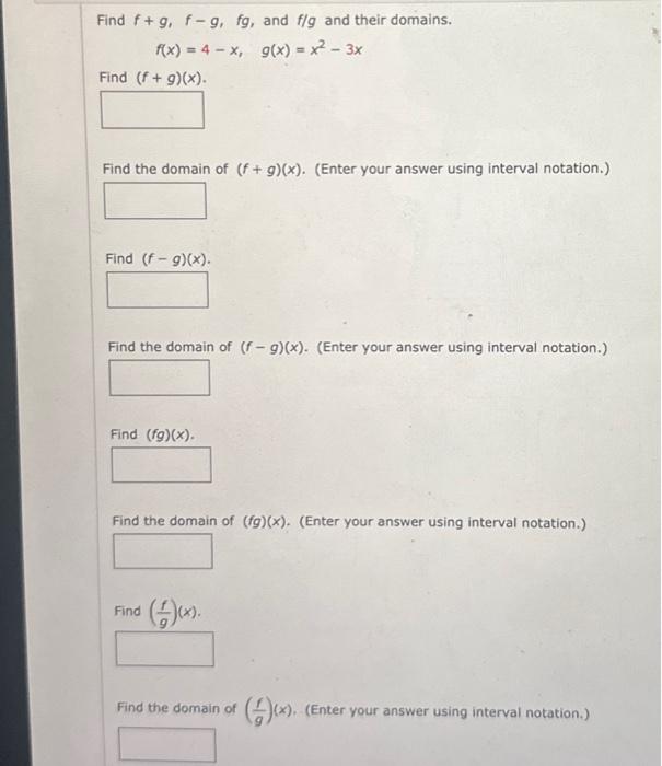 Solved Find f+g,f−g,fg, and f/g and their domains. | Chegg.com