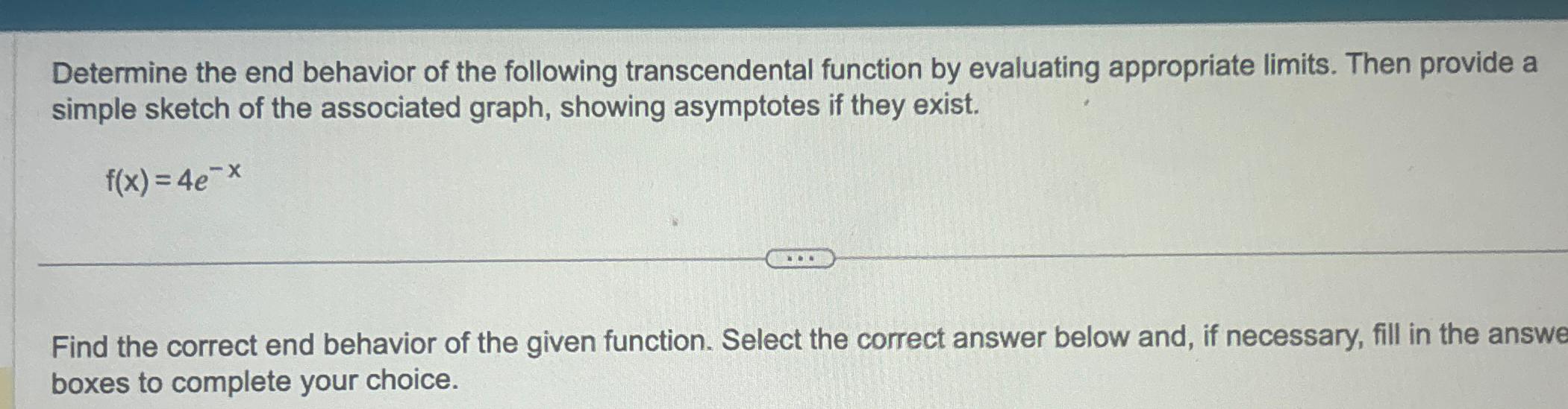 Solved Determine the end behavior of the following | Chegg.com