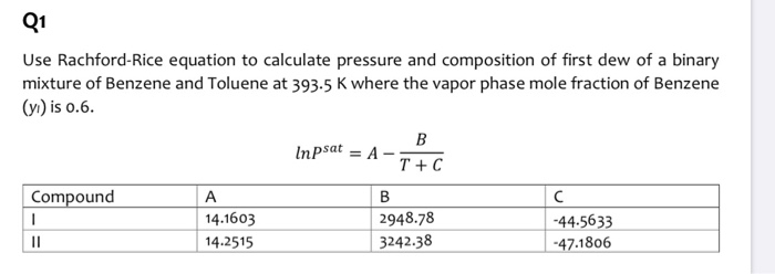 Solved Use Rachford-Rice equation to calculate pressure and | Chegg.com