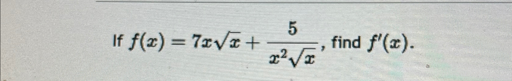 Solved If f(x)=7xx2+5x2x2, ﻿find f'(x) | Chegg.com