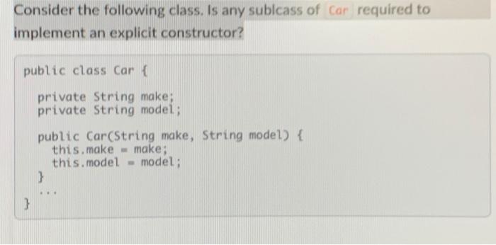 Solved Consider the following class. Is any sublcass of | Chegg.com