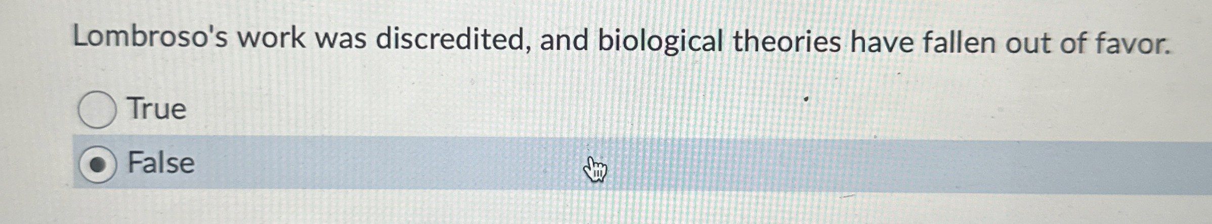 Solved Lombroso's work was discredited, and biological | Chegg.com