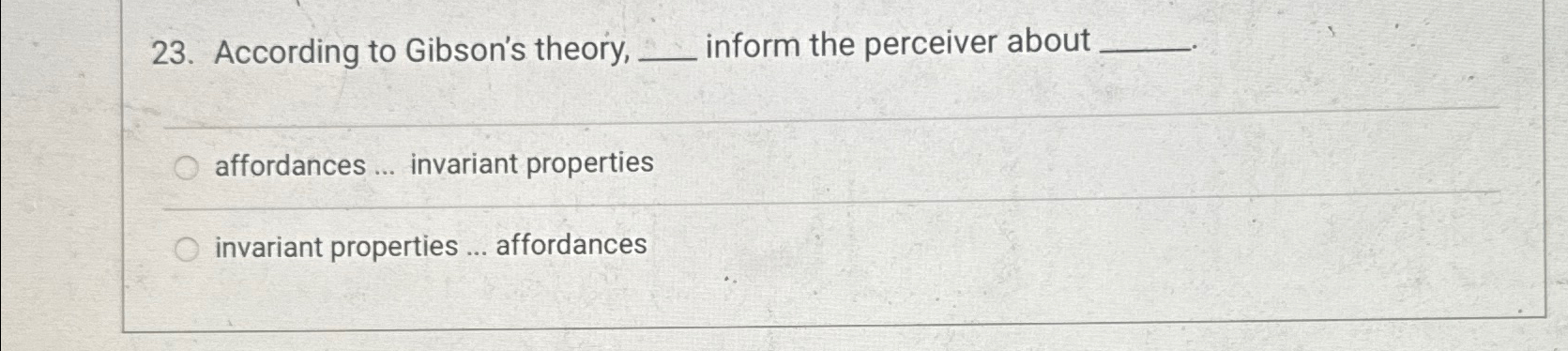 Solved According to Gibson's theory, inform the perceiver | Chegg.com