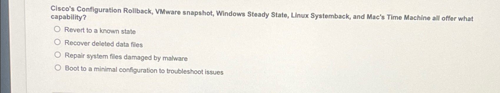 Solved Cisco's Configuration Rollback, VMware snapshot, | Chegg.com