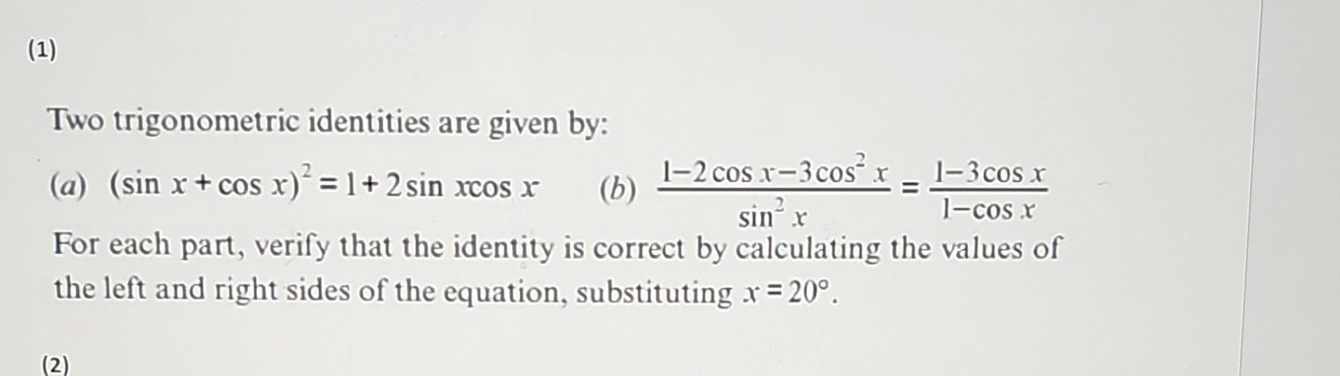 Solved Two trigonometric identities are given by: (a) | Chegg.com