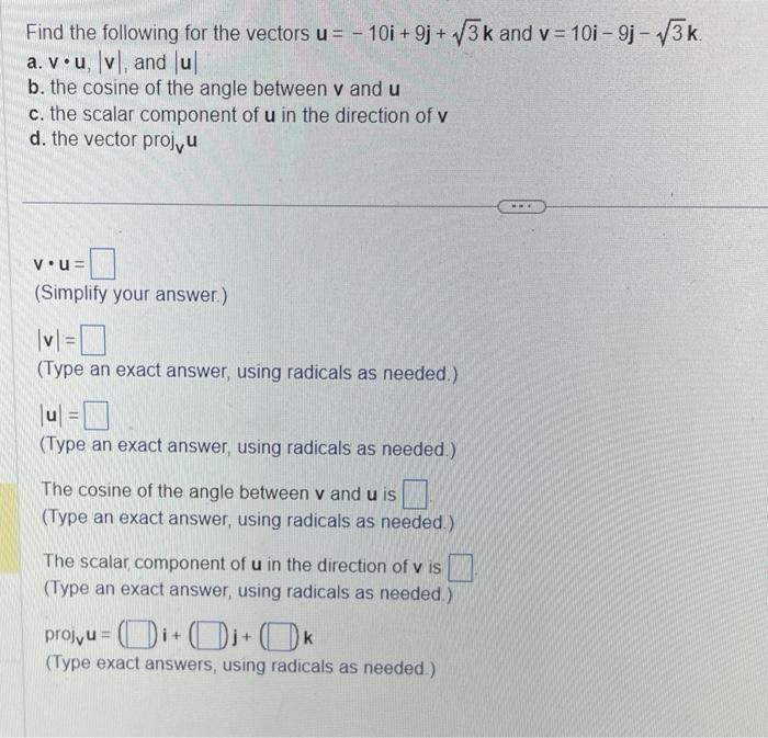 Solved Find the following for the vectors u=−10i+9j+3k and | Chegg.com