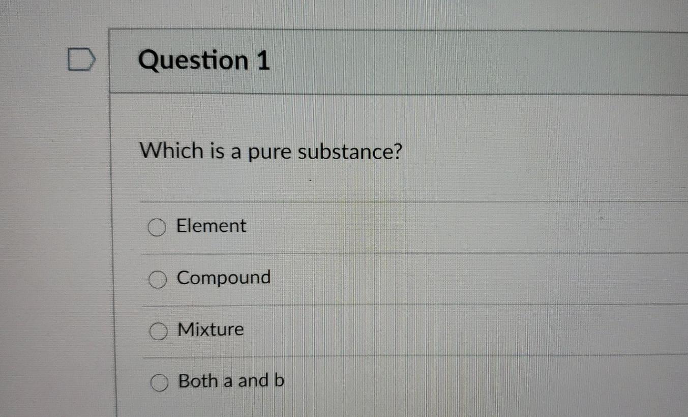 Solved Question 1 Which is a pure substance? Element | Chegg.com