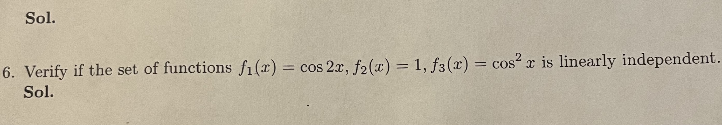 Solved Sol.6. ﻿Verify if the set of functions | Chegg.com
