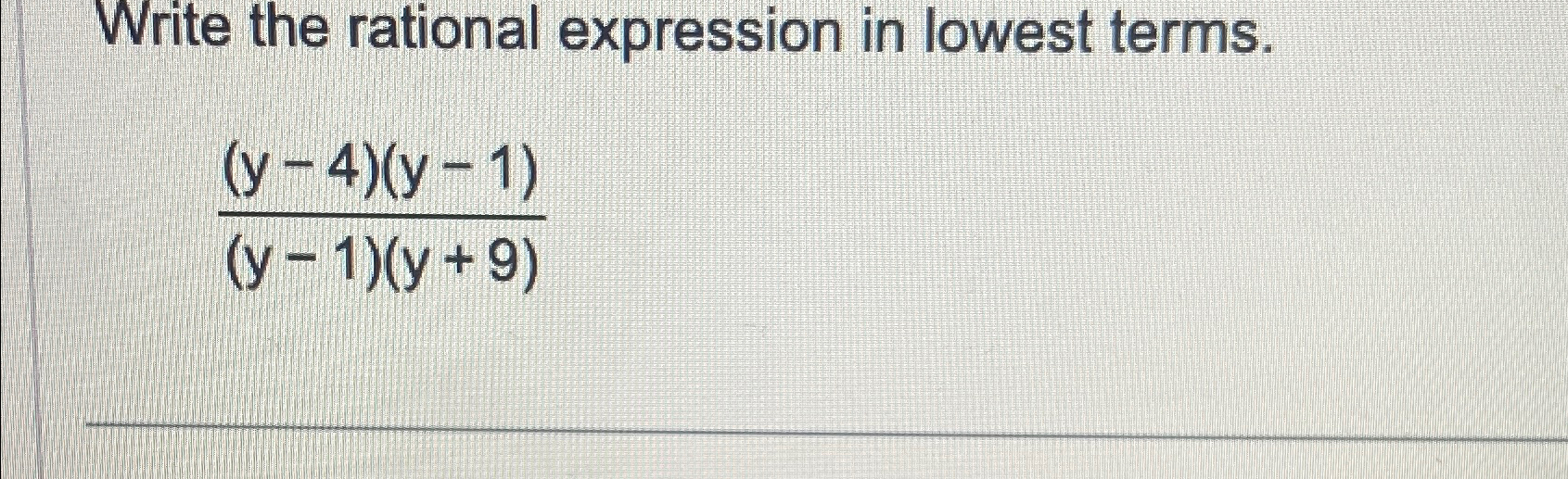 Solved Write the rational expression in lowest | Chegg.com