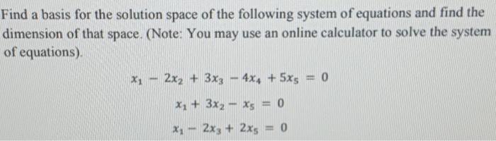 Solved 9. Find a basis for the solution space of the | Chegg.com