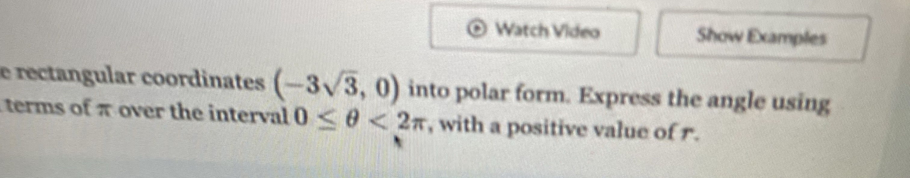 Solved e rectangular coordinates (-332,0) ﻿into polar form. | Chegg.com