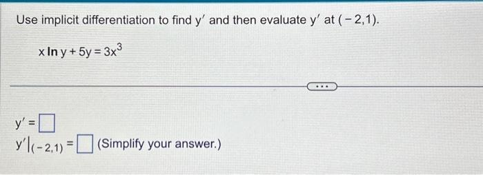 Solved Use implicit differentiation to find y′ and then | Chegg.com