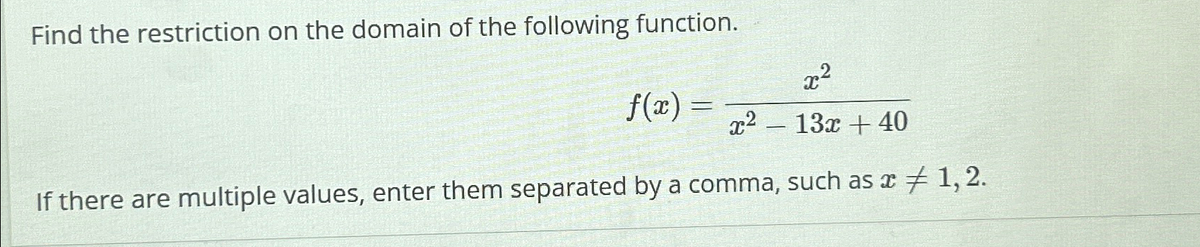 Solved Find the restriction on the domain of the following | Chegg.com