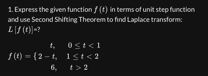 Solved 1. Express the given function f(t) in terms of unit | Chegg.com