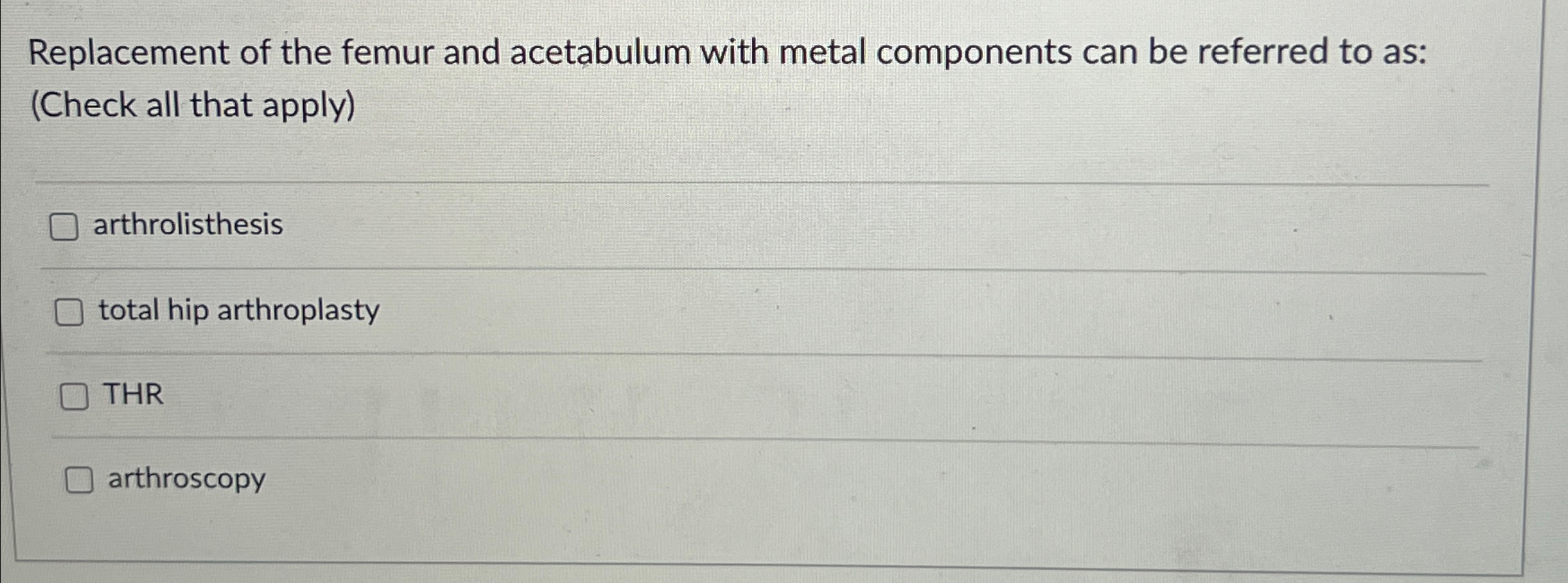 Solved Replacement of the femur and acetabulum with metal | Chegg.com