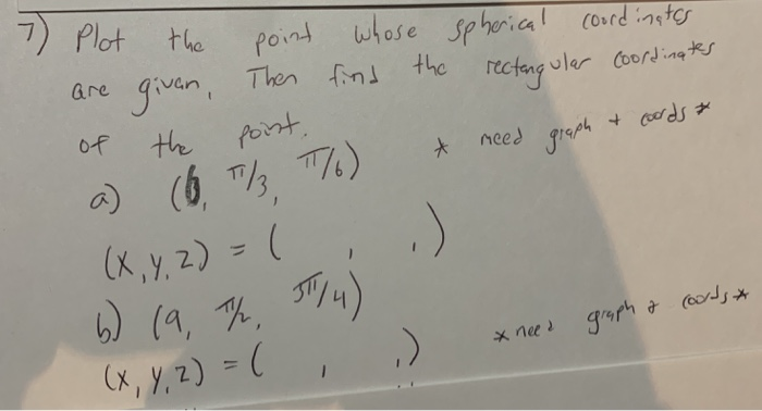 Solved the 7) Plot are given, point whose spherical | Chegg.com