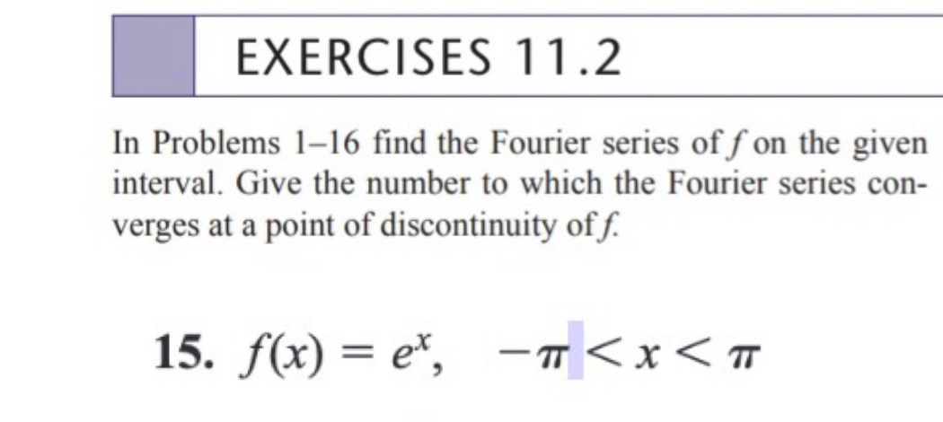 Solved EXERCISES 11.2In Problems 1-16 ﻿find the Fourier | Chegg.com