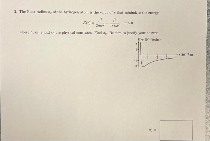 Solved 2. The Bohr radius a0 of the hydrogen atom is the | Chegg.com