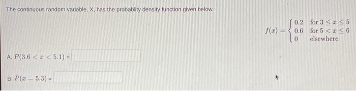 Solved The Continuous Random Variable X Has The Probablity