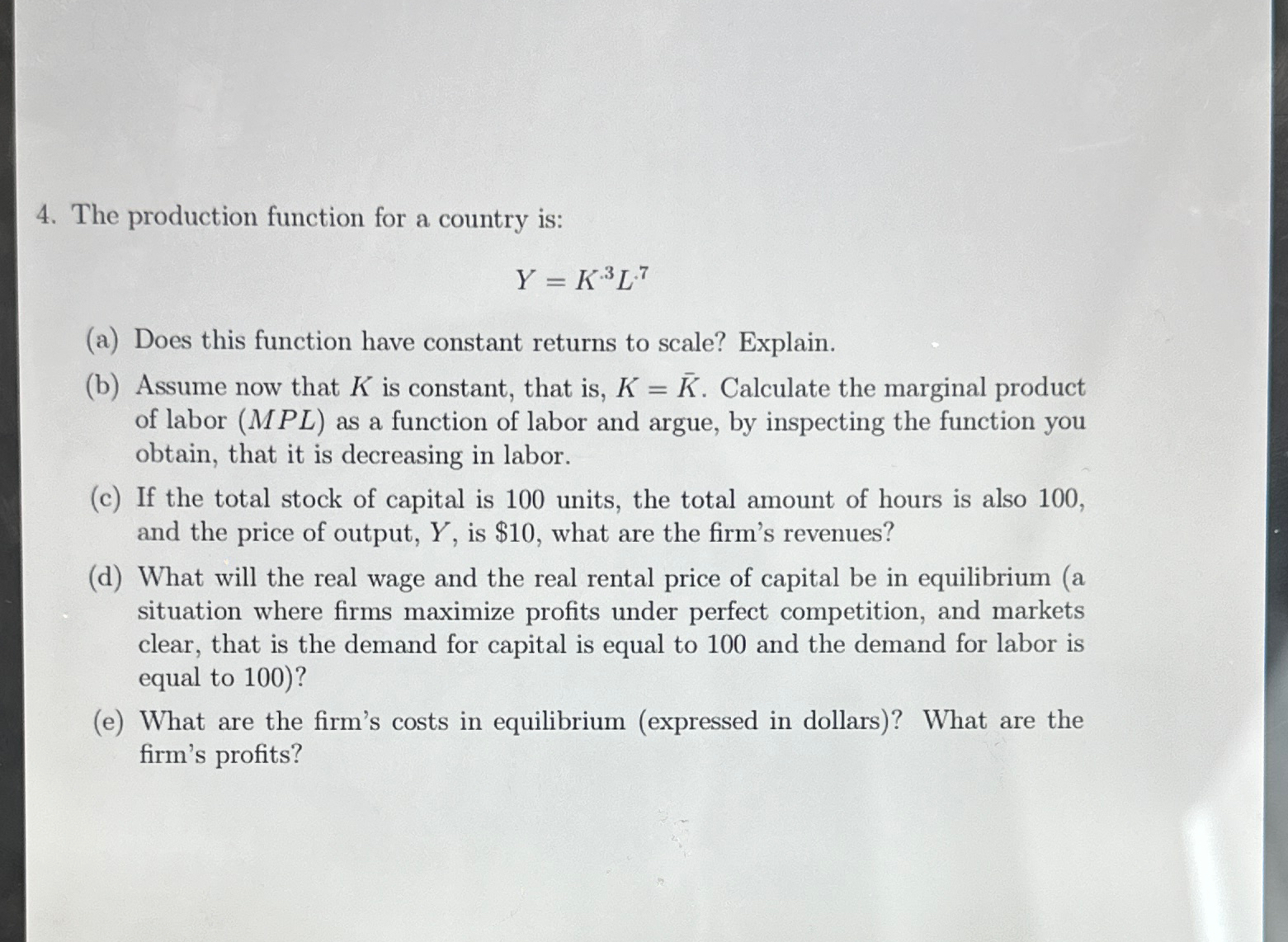 Solved The production function for a country is:Y=K3L7(a) | Chegg.com