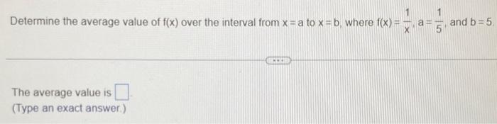Solved Determine the average value of f(x) over the interval | Chegg.com