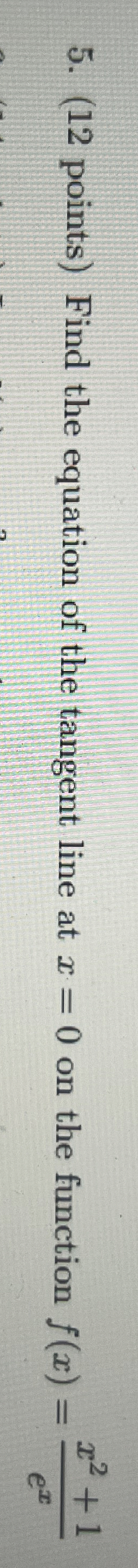Solved (12 ﻿points) ﻿Find the equation of the tangent line | Chegg.com