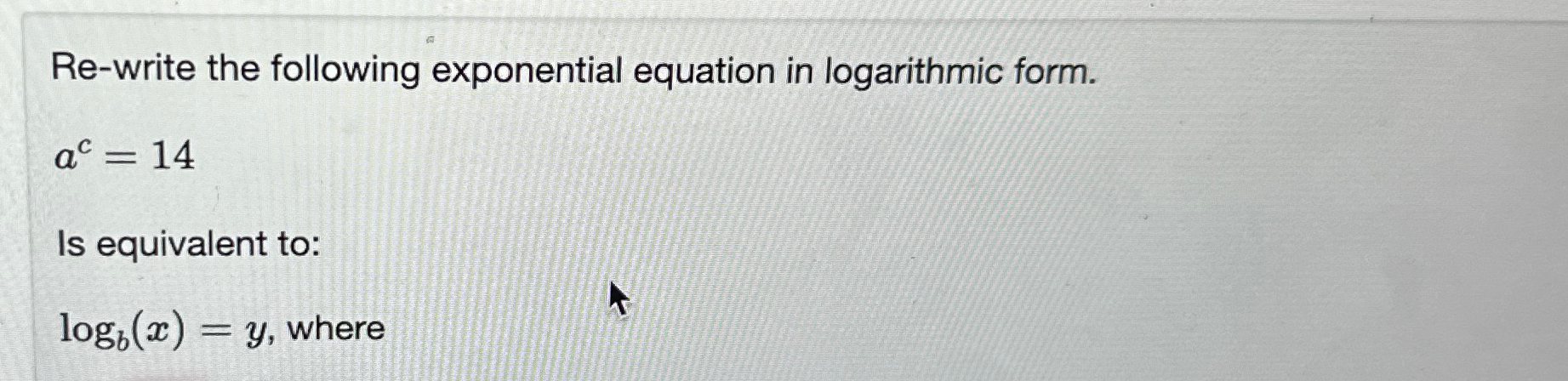 Solved Re-write the following exponential equation in | Chegg.com