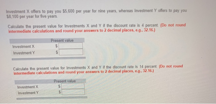Solved Investment X offers to pay you $5,600 per year for | Chegg.com
