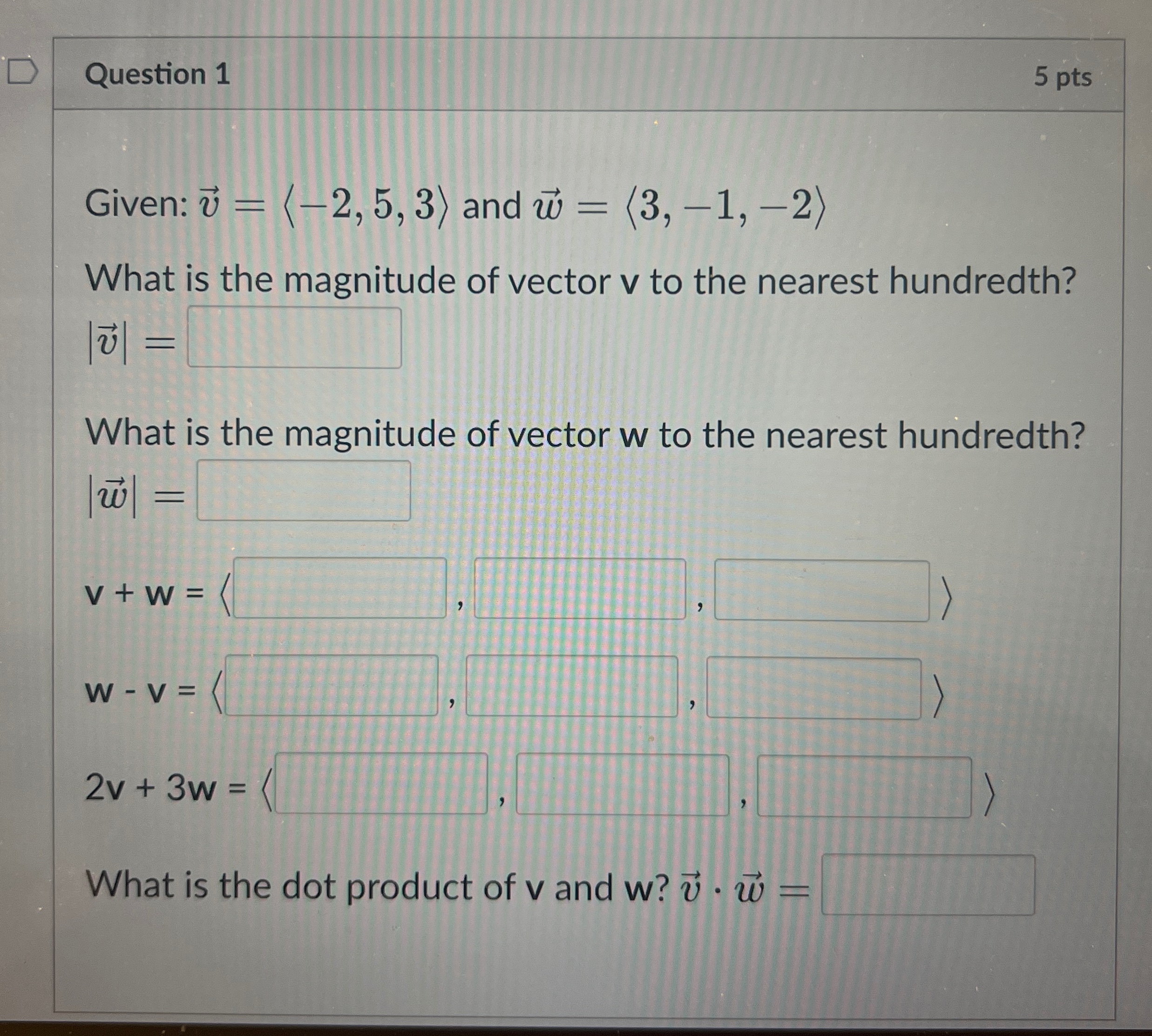 Solved Question 15 ﻿ptsGiven: vec(v)=(:-2,5,3:) ﻿and | Chegg.com