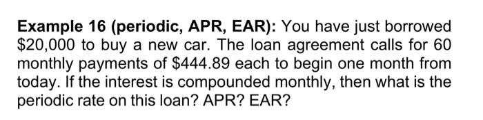 Solved Example 16 (periodic, APR, EAR): You have just | Chegg.com
