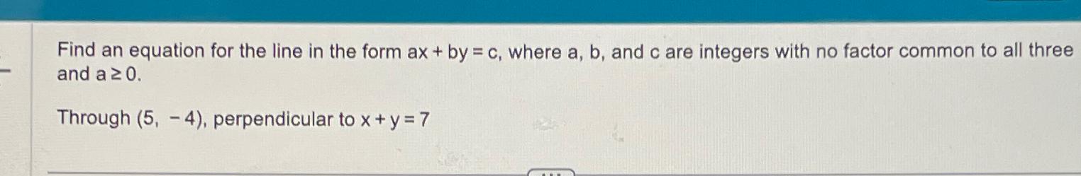 Solved Find an equation for the line in the form ax+by=c, | Chegg.com