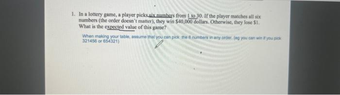 Solved 1. In a lottery game, a player pieke six numbers from | Chegg.com