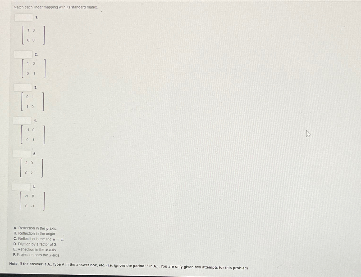Solved Match each linear mapping with its standard | Chegg.com