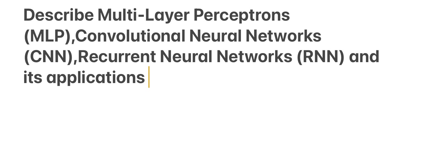 Solved Describe Multi-Layer Perceptrons(MLP),Convolutional | Chegg.com