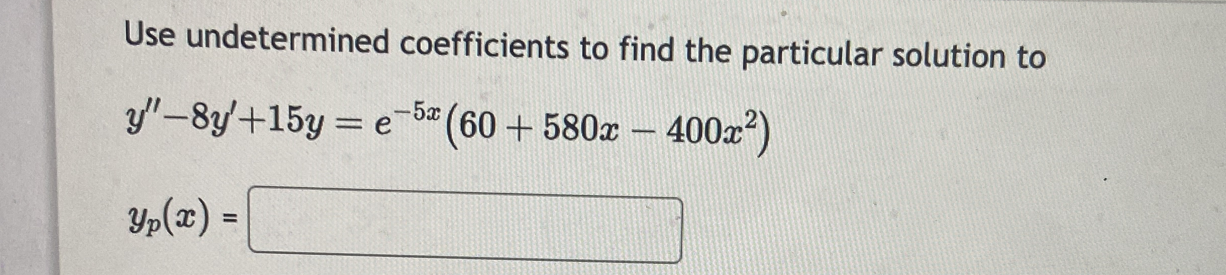 Solved Use undetermined coefficients to find the particular | Chegg.com
