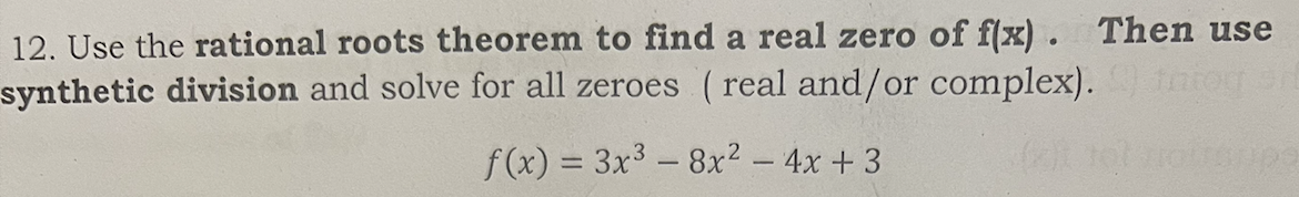 Solved Use the rational roots theorem to find a real zero of | Chegg.com
