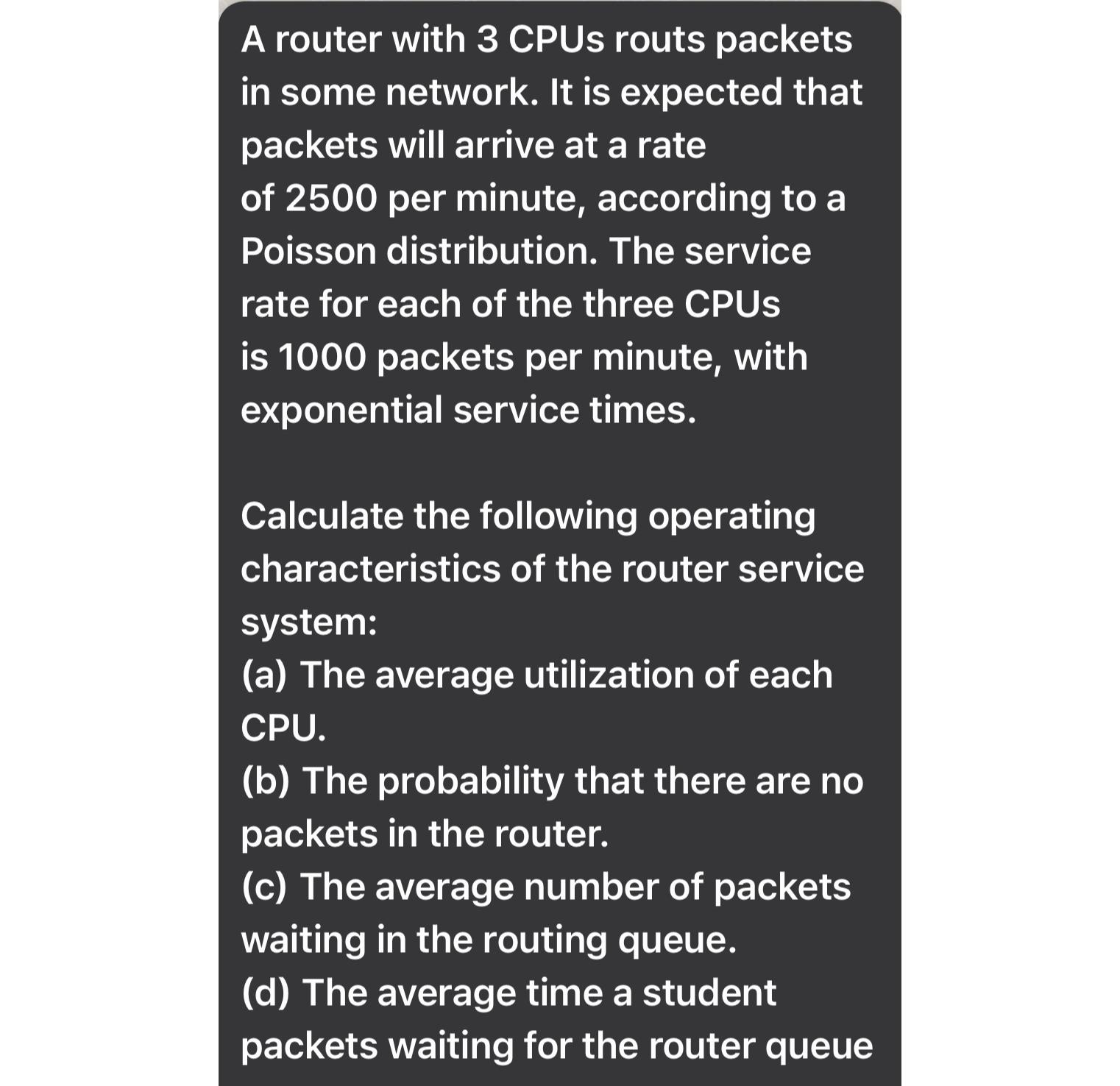 Solved A router with 3CPUs routs packets in some network. It | Chegg.com
