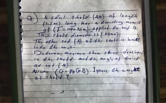 Solved Q Astul shaft (AB) of length (sm) long has a twirling | Chegg.com