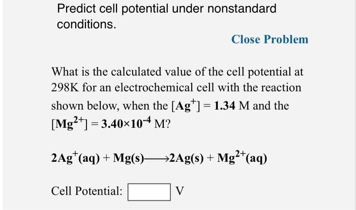 Solved Predict cell potential under nonstandard conditions. | Chegg.com
