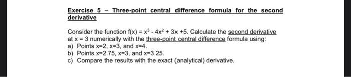 Solved Exercise 5 - Three-point central difference formula | Chegg.com