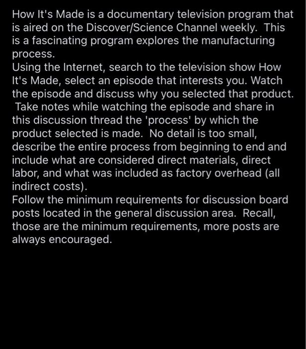 Solved How It's Made is a documentary television program | Chegg.com
