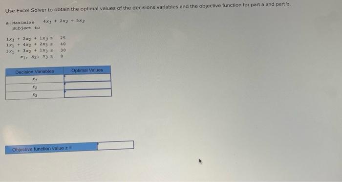 Solved Use Excel Solver to obtain the optimal values of the | Chegg.com