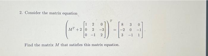 Solved 2. Consider the matrix equation | Chegg.com