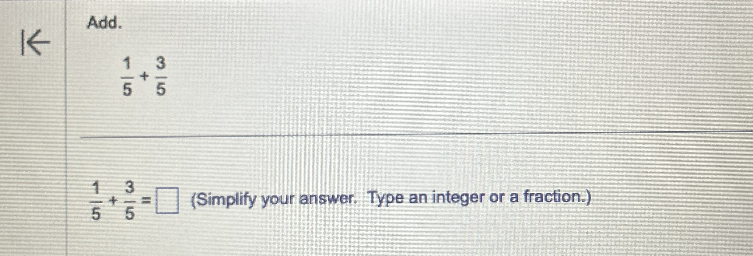 Solved Add.15+3515+35=(Simplify your answer. Type an integer | Chegg.com