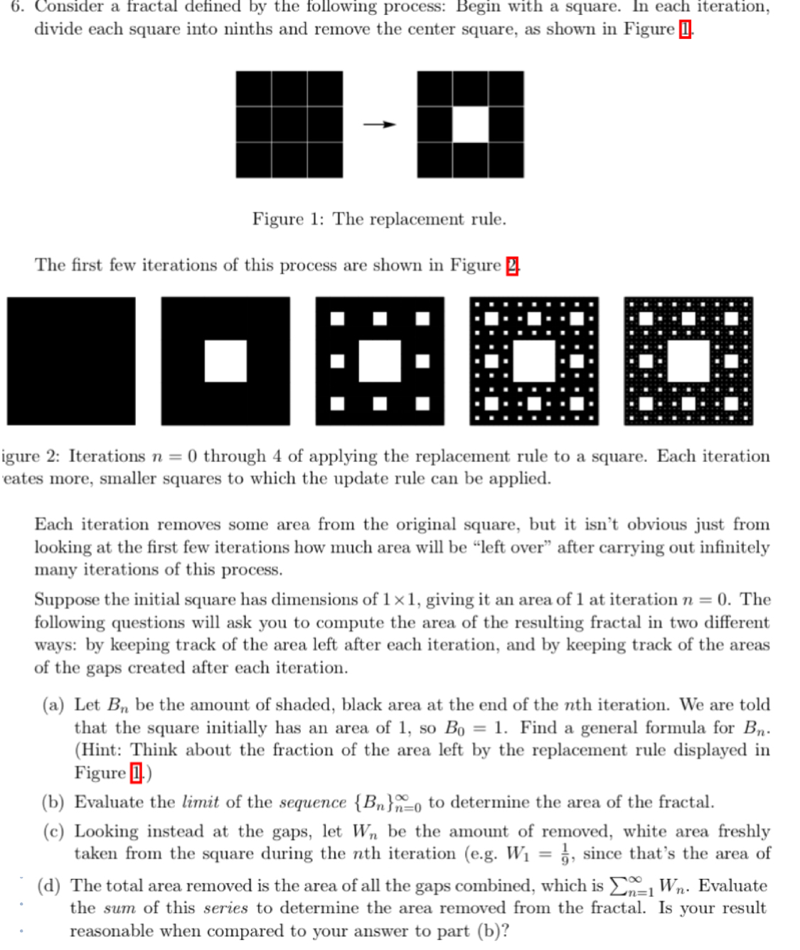 Solved Consider a fractal defined by the following process: | Chegg.com