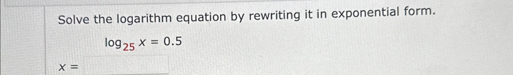 Solved Solve the logarithm equation by rewriting it in | Chegg.com