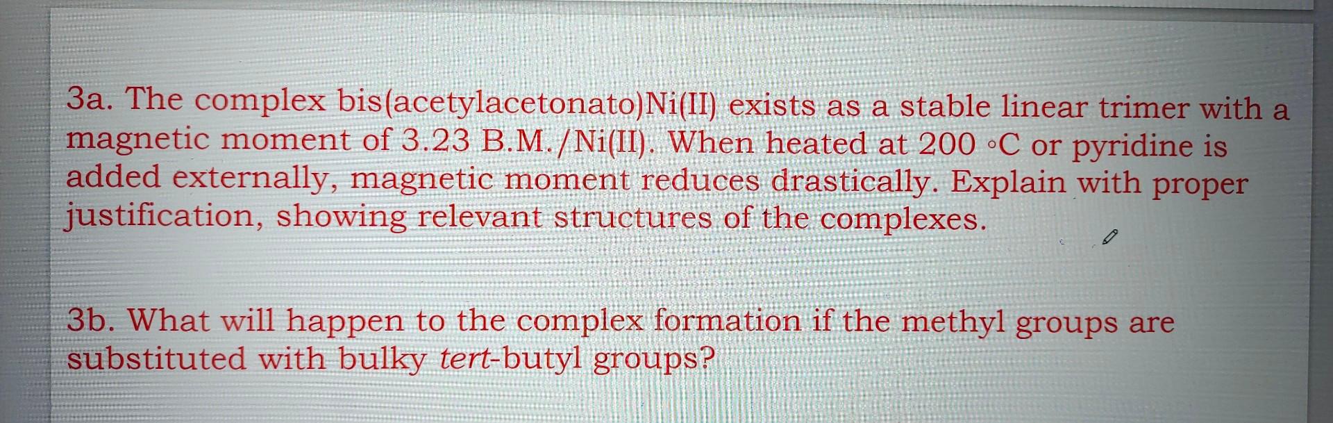 Solved 3a. The complex bis(acetylacetonato)Ni(II) exists as | Chegg.com